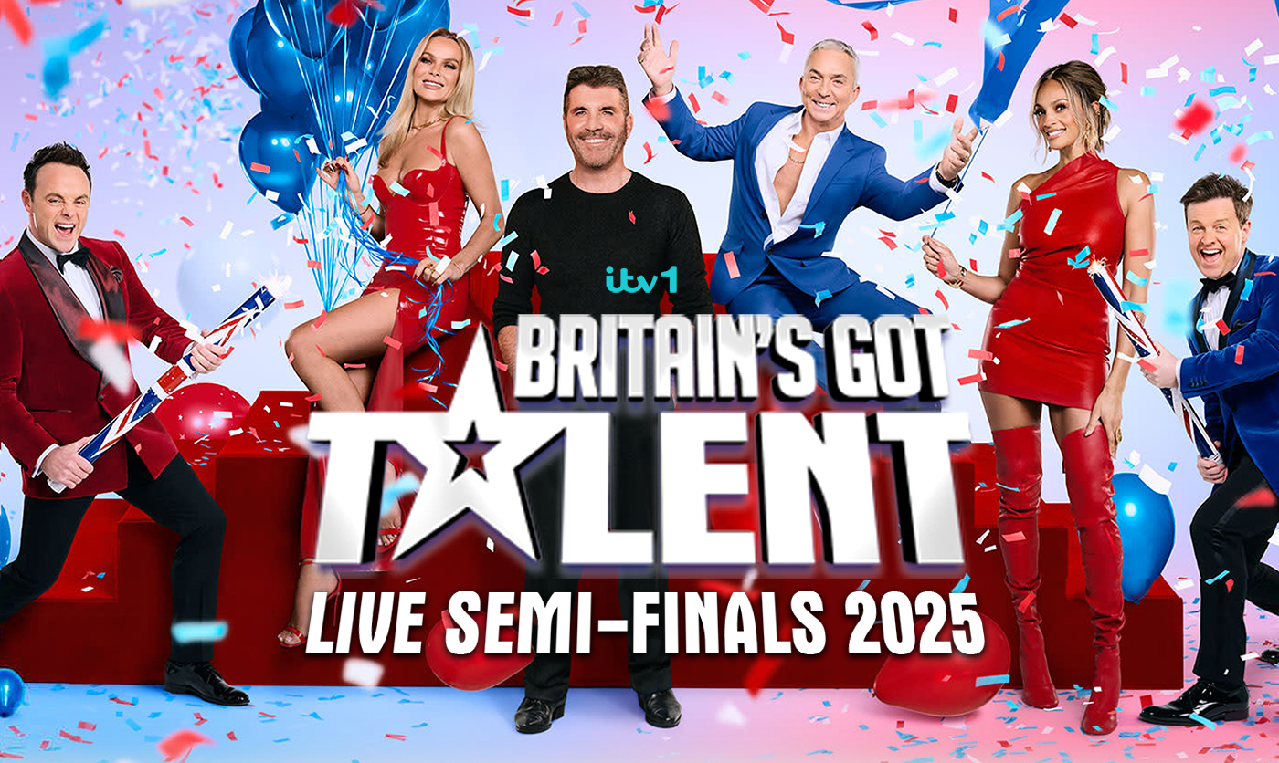 Book Tickets For Britain's Got Talent Live Semi-Finals 2025 | Applausestore